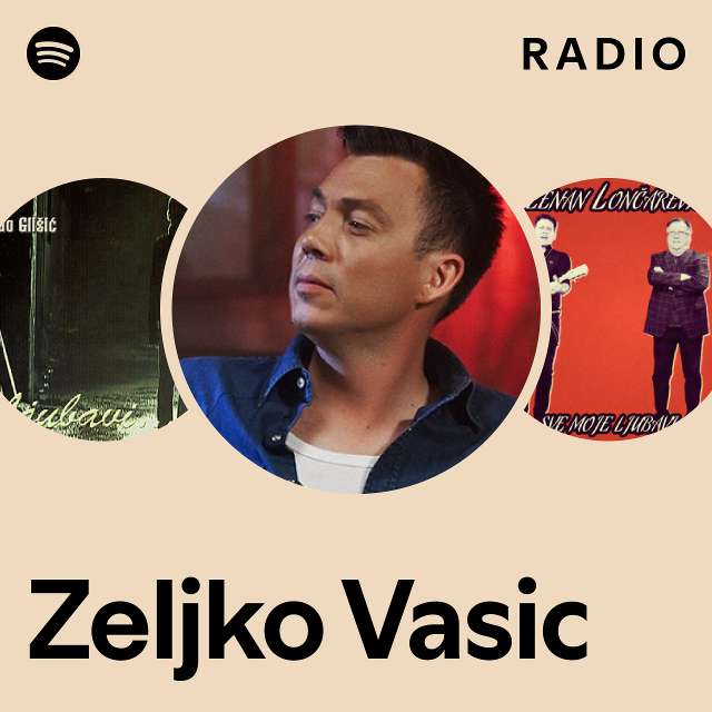 Zeljko Vasic Radio - playlist by Spotify | Spotify