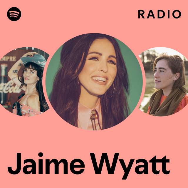 Jaime Wyatt Radio - playlist by Spotify | Spotify