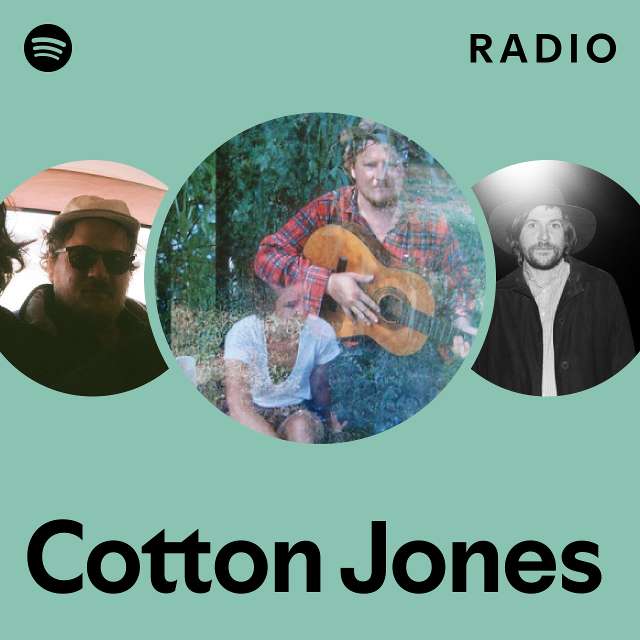 Cotton Jones Radio - playlist by Spotify | Spotify