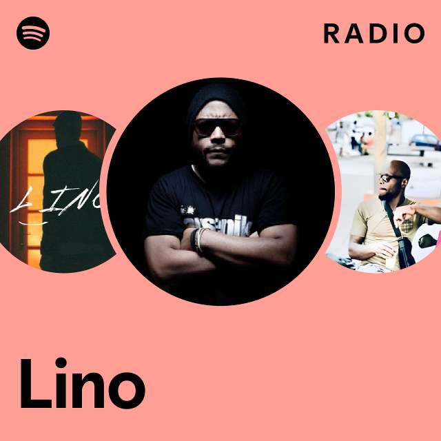 Lino Radio - playlist by Spotify | Spotify