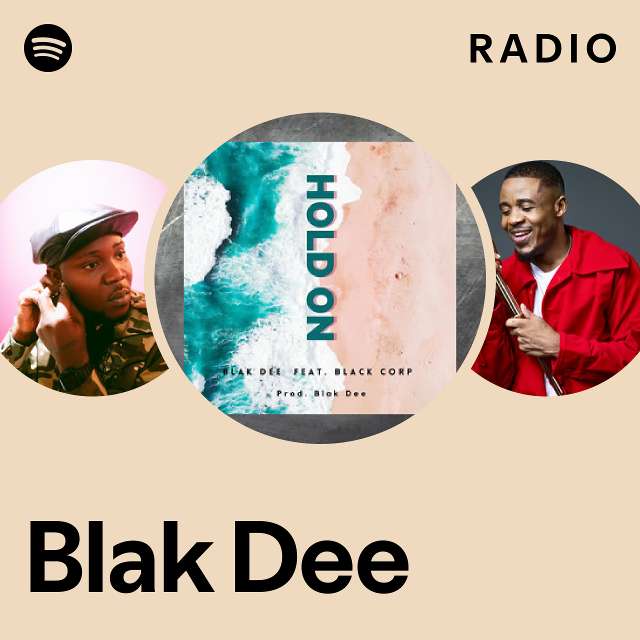 Blak Dee Radio - playlist by Spotify | Spotify
