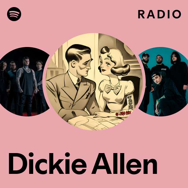 Dickie Allen Radio - playlist by Spotify | Spotify