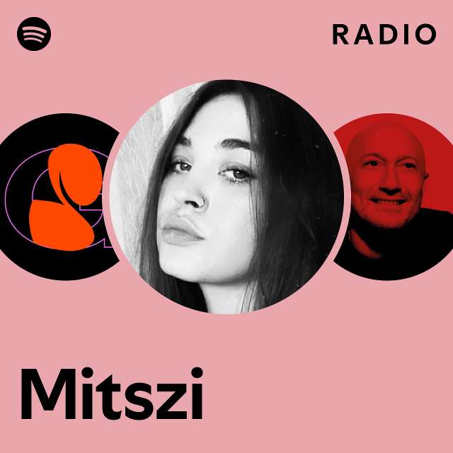 Mitszi Radio - playlist by Spotify | Spotify