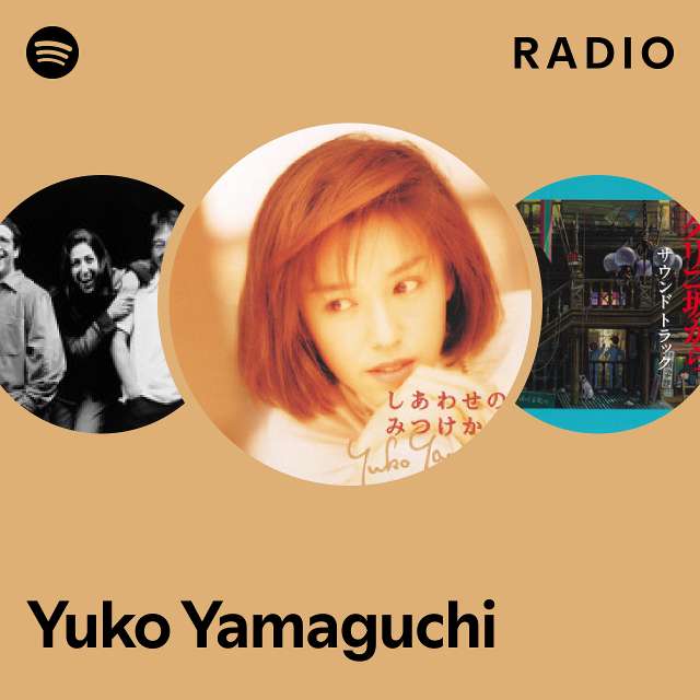 Yuko Yamaguchi Radio - playlist by Spotify | Spotify