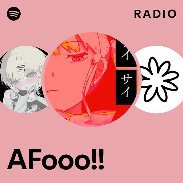 AFooo!! Radio - playlist by Spotify | Spotify