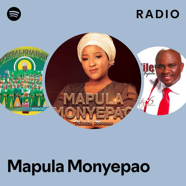 Mapula Monyepao Radio - playlist by Spotify | Spotify