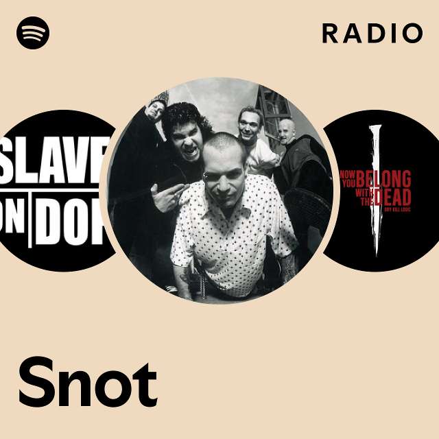 Snot Radio - playlist by Spotify | Spotify