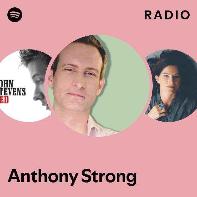 Anthony Strong Radio - playlist by Spotify | Spotify