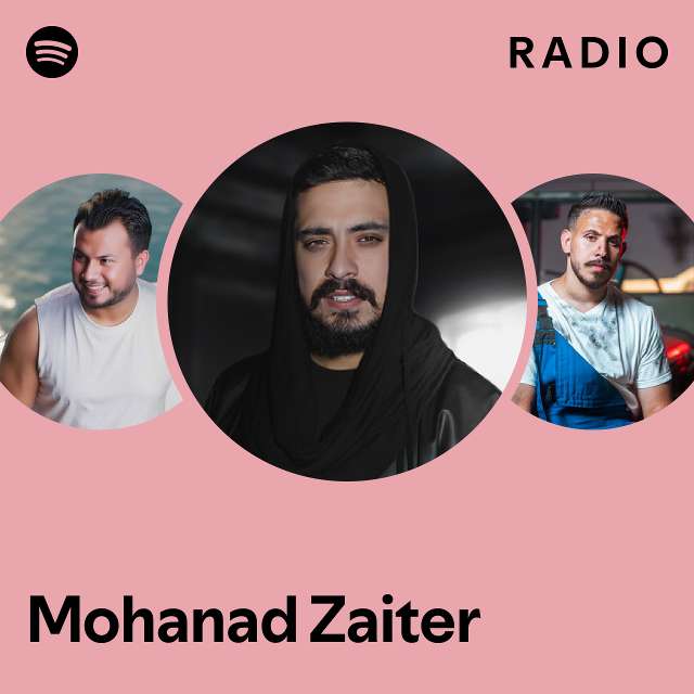 Mohanad Zaiter Radio - playlist by Spotify | Spotify