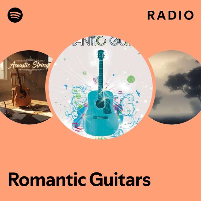 Romantic Guitars Radio - playlist by Spotify | Spotify