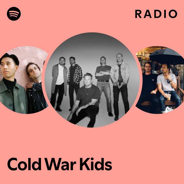 Cold War Kids Radio - playlist by Spotify | Spotify