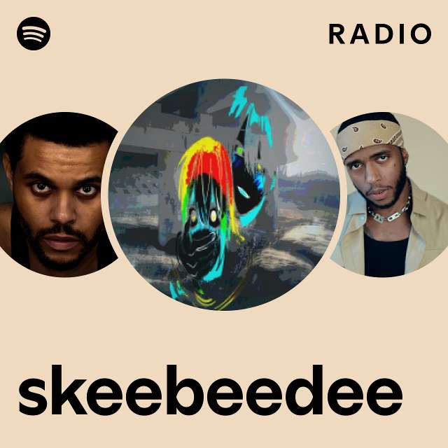 skeebeedee Radio - playlist by Spotify | Spotify