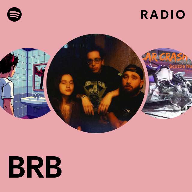 BRB Radio - playlist by Spotify | Spotify
