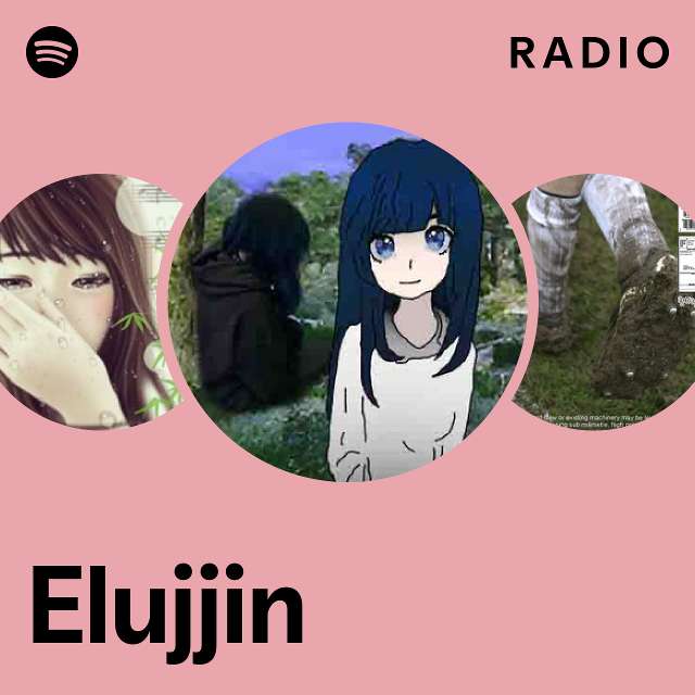 Elujjin Radio - playlist by Spotify | Spotify