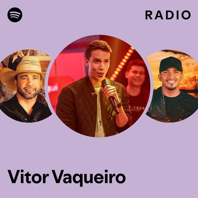 Vitor Vaqueiro Radio - playlist by Spotify | Spotify