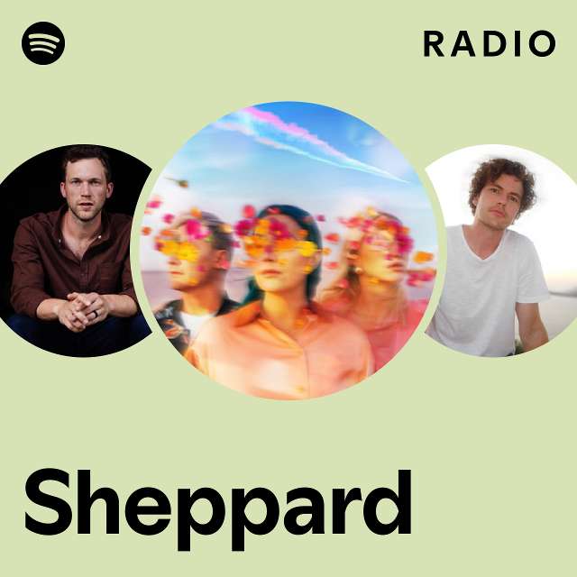 Sheppard Radio - playlist by Spotify | Spotify