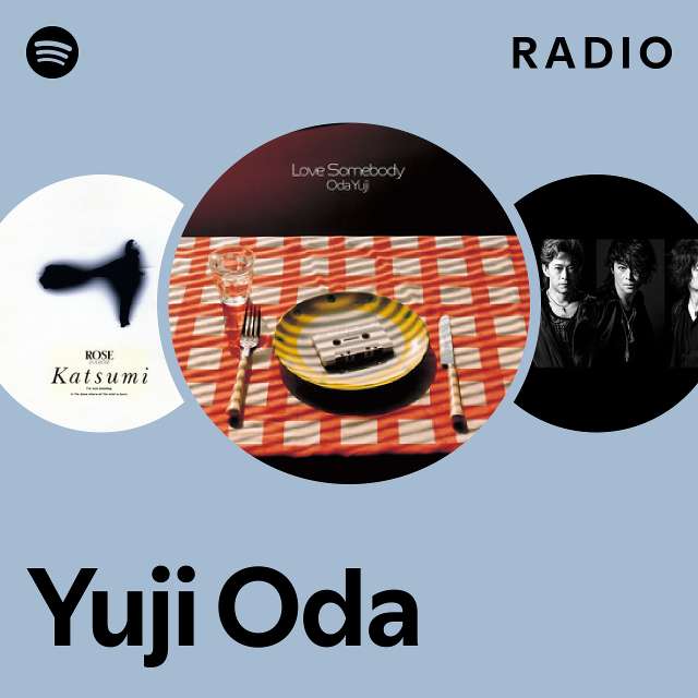 Yuji Oda Radio - playlist by Spotify | Spotify