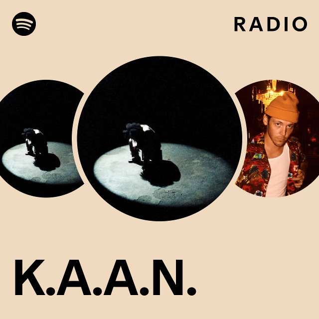 K.A.A.N. Radio - playlist by Spotify | Spotify