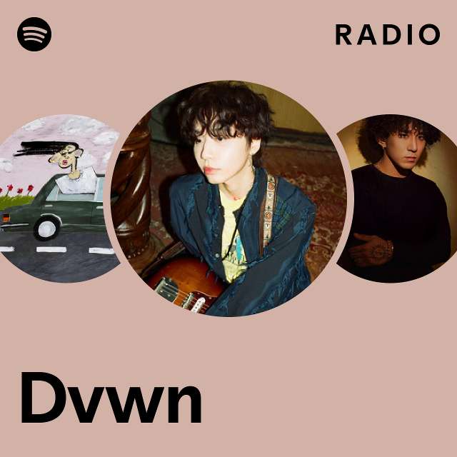 Dvwn Radio - playlist by Spotify | Spotify