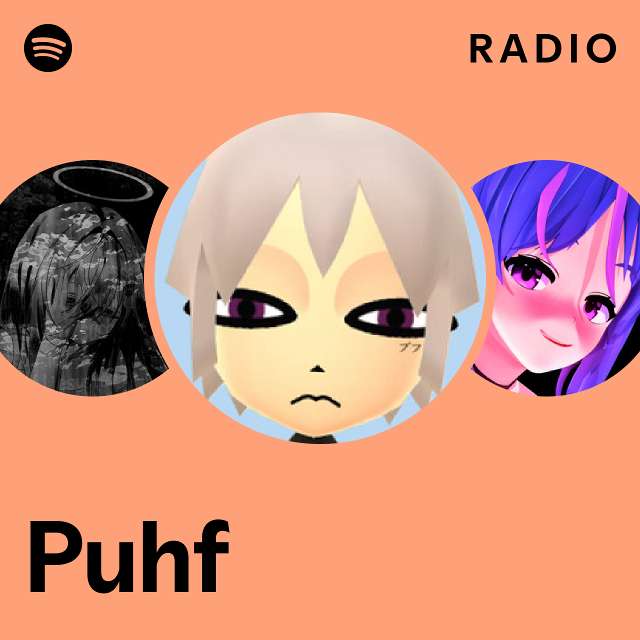 Puhf Radio - playlist by Spotify | Spotify