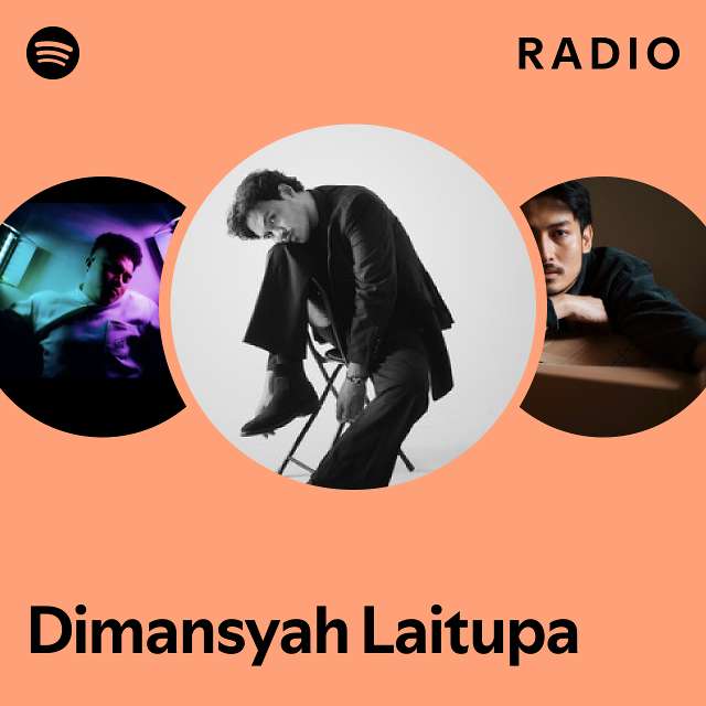 Dimansyah Laitupa Radio - playlist by Spotify | Spotify