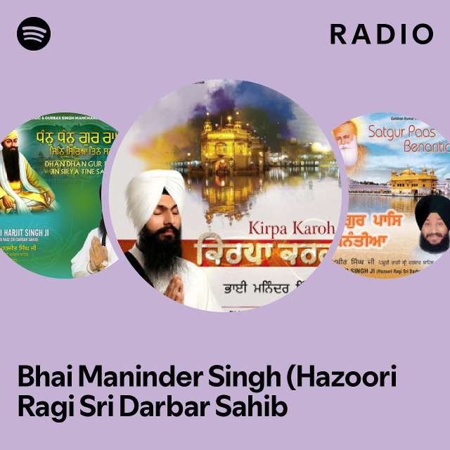 Bhai Maninder Singh (Hazoori Ragi Sri Darbar Sahib Radio - playlist by ...