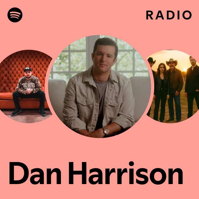 Dan Harrison Radio - playlist by Spotify | Spotify