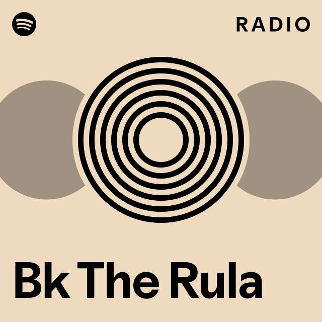 Bk The Rula Radio - playlist by Spotify | Spotify
