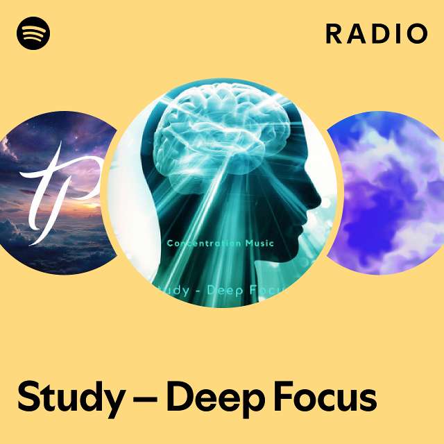 Study – Deep Focus Radio - playlist by Spotify | Spotify