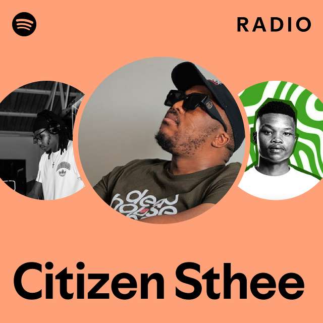 Citizen Sthee Radio - playlist by Spotify | Spotify