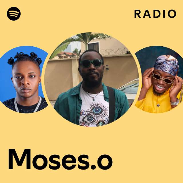 Moses.o Radio - playlist by Spotify | Spotify