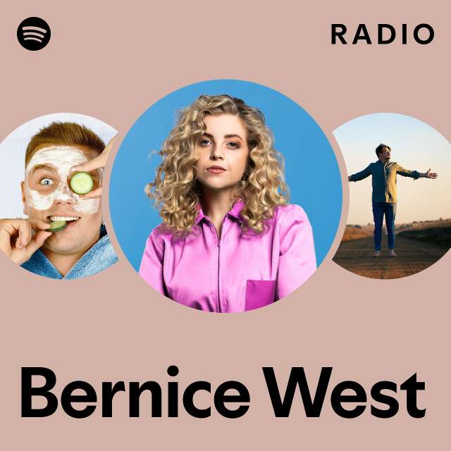 Bernice West Radio - playlist by Spotify | Spotify