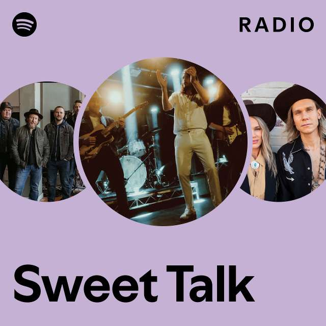 Sweet Talk Radio - playlist by Spotify | Spotify