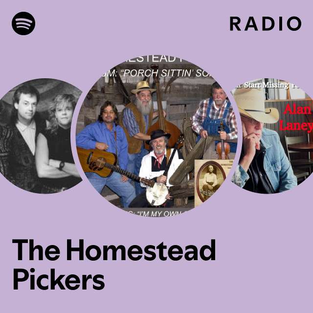 The Homestead Pickers Radio - playlist by Spotify | Spotify