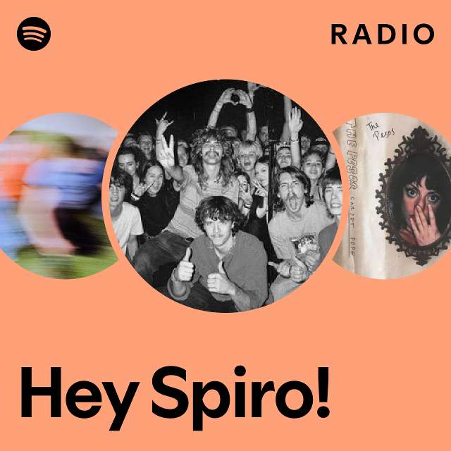 Hey Spiro! Radio - playlist by Spotify | Spotify