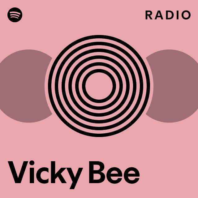 Vicky Bee Radio - playlist by Spotify | Spotify