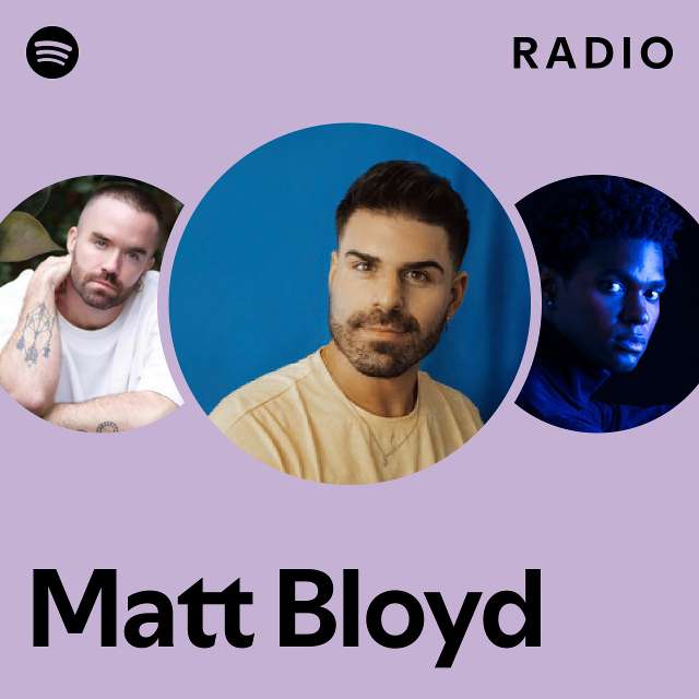 Matt Bloyd Radio - playlist by Spotify | Spotify
