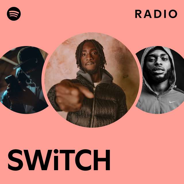 SWiTCH Radio - playlist by Spotify | Spotify