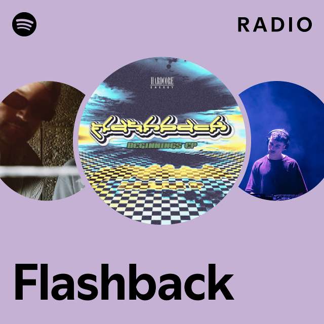 Flashback Radio - playlist by Spotify | Spotify