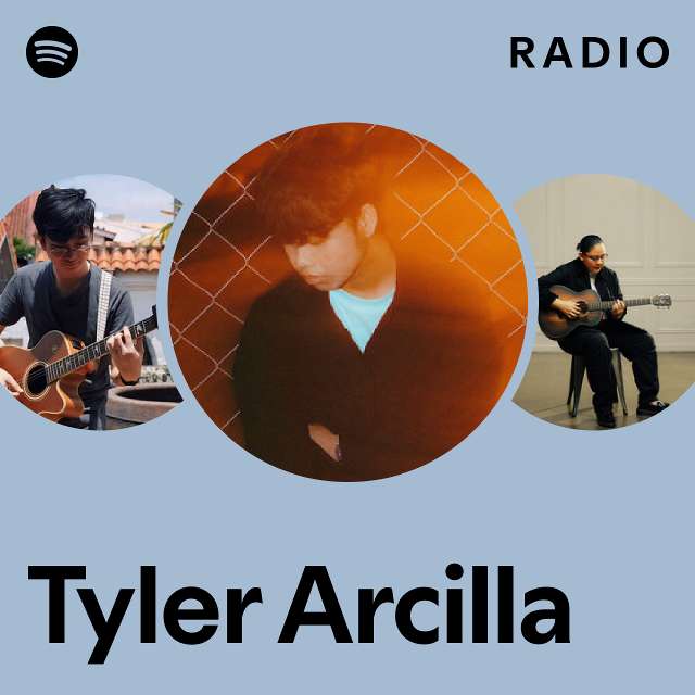 Tyler Arcilla Radio - playlist by Spotify | Spotify