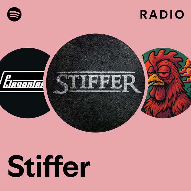 Stiffer Radio - playlist by Spotify | Spotify