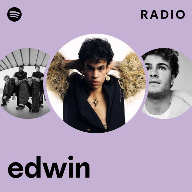 edwin Radio - playlist by Spotify | Spotify