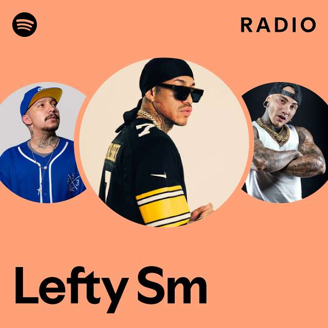 Lefty Sm Radio - playlist by Spotify | Spotify