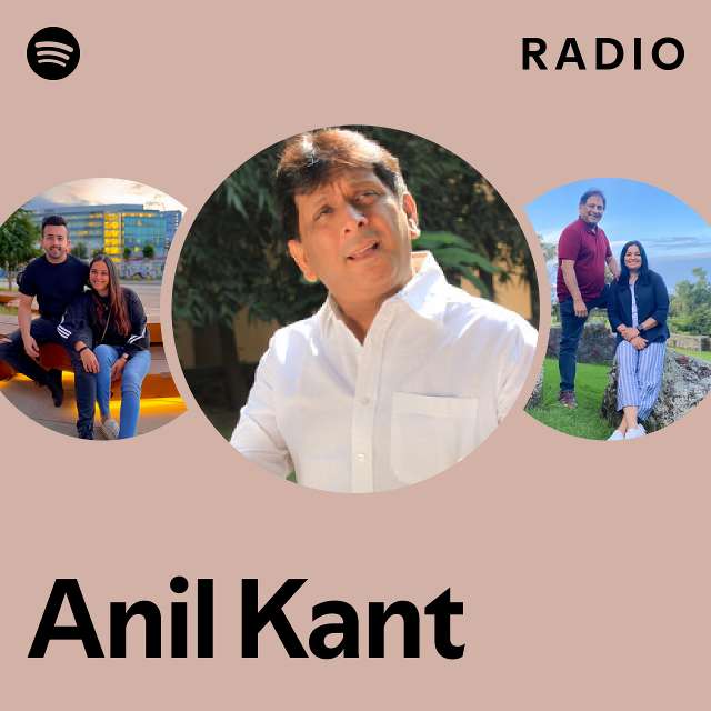 Anil Kant Radio - playlist by Spotify | Spotify