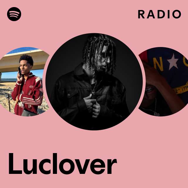 Luclover Radio - playlist by Spotify | Spotify