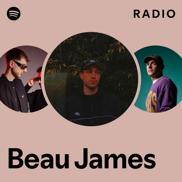 Beau James Radio - playlist by Spotify | Spotify