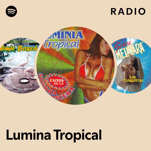 Lumina Tropical Radio - playlist by Spotify | Spotify