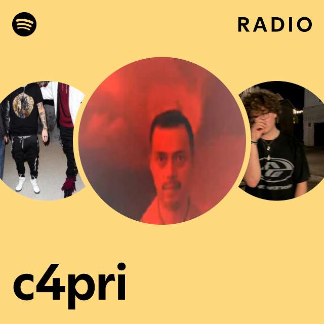 c4pri Radio - playlist by Spotify | Spotify