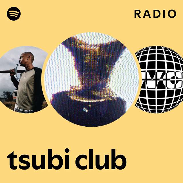 tsubi club Radio - playlist by Spotify | Spotify