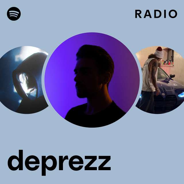deprezz Radio - playlist by Spotify | Spotify